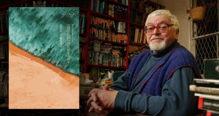 Kaplumbağa Günlüğü: Russell Hoban Yeniden Türkçede – Kayıp Rıhtım