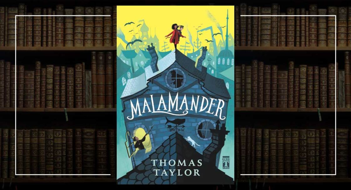 Malamander: Thomas Taylor'dan İmkânsızın Gerçekleşebileceği Bir Dünya ...