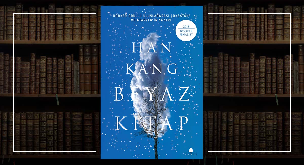 Beyaz Kitap: Han Kang'dan Epik Bir Anlatı Geliyor – Kayıp Rıhtım