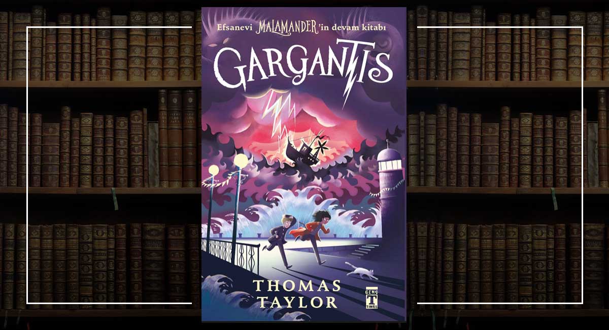 Gargantis: Malamander Serisi Devam Ediyor – Kayıp Rıhtım