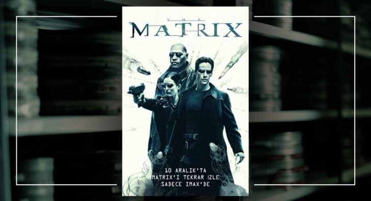 The Matrix Tekrar Vizyona Giriyor – Kayıp Rıhtım