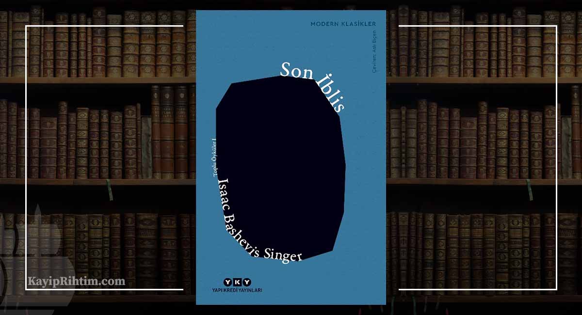 Isaac Bashevis Singer'ın Toplu Öyküleri Yeniden Yayımlanıyor