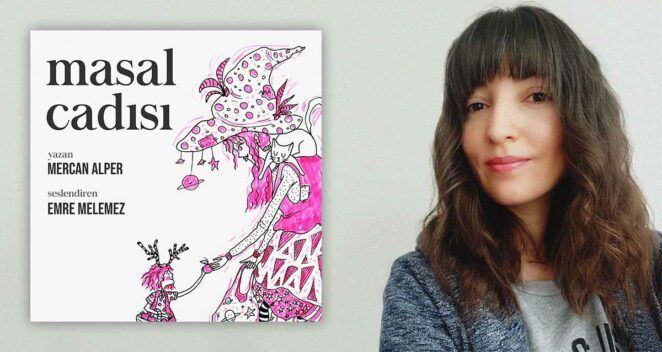Mercan Alper'in "Masal Cadısı" Öyküsü Seslendirildi
