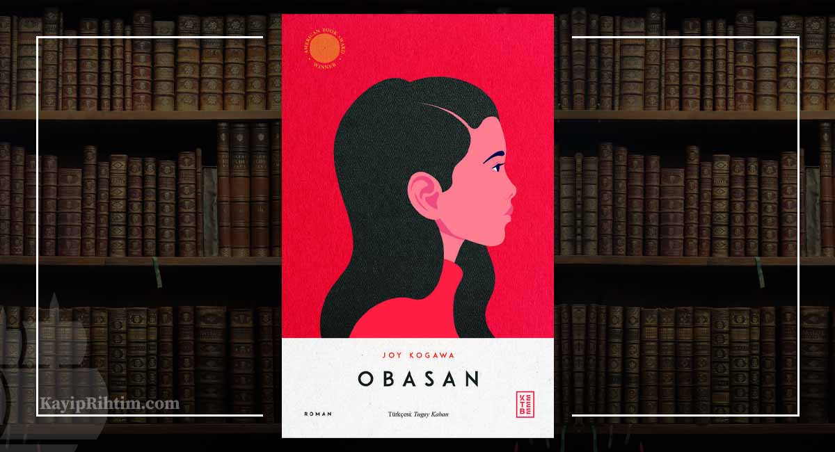 Obasan: Joy Kogawa'nın Tarihi Draması Türkçede