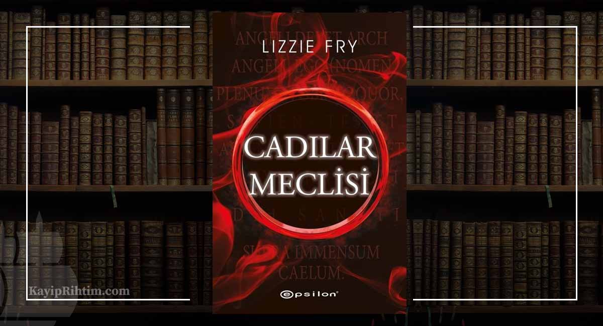 Cadılar Meclisi: Lizzie Fry'ın Fantastik Romanı Raflarda