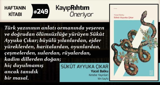 Sükût Ayyuka Çıkar - Yücel Balku | Haftanın Kitabı #249