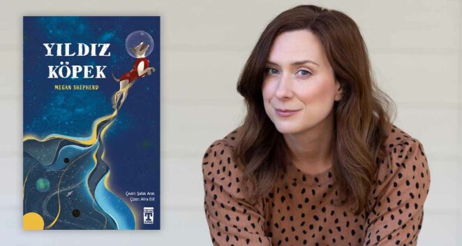 Yıldız Köpek: Megan Shepherd Kitabı Türkçede – Kayıp Rıhtım