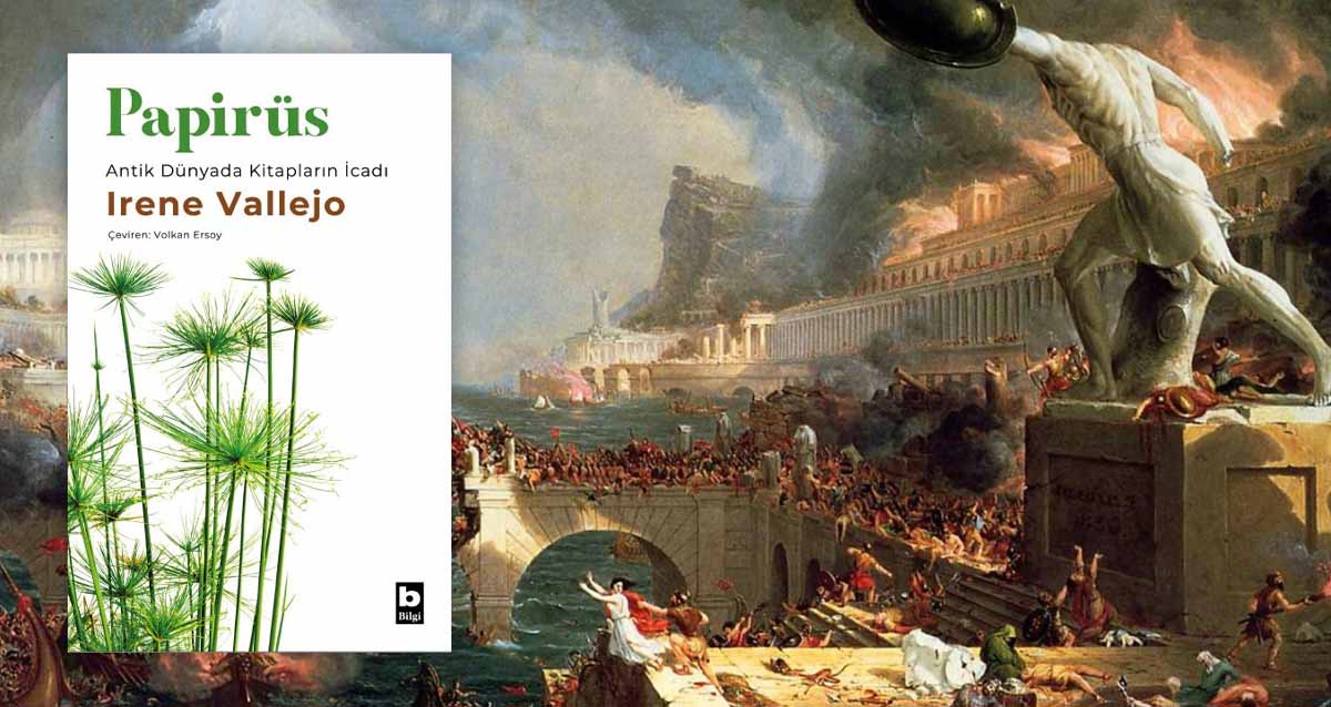 Papirüs: Irene Vallejo'dan Kitapların Tarihi Üzerine