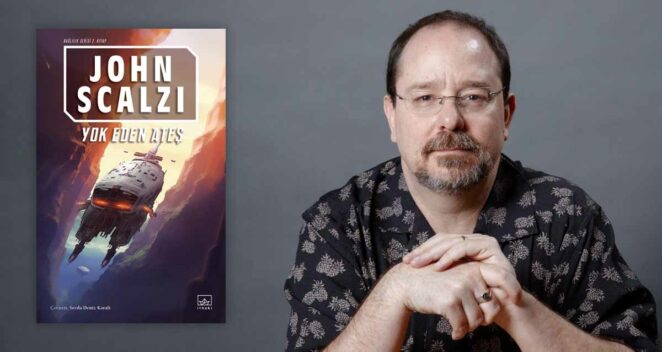 Yok Eden Ateş: John Scalzi Kitabı Türkçede – Kayıp Rıhtım