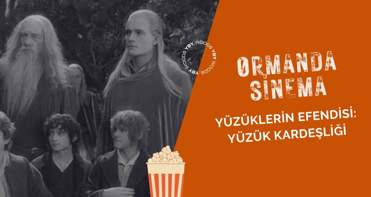 Yüzüklerin Efendisi Filmi Ormanda Gösterilecek