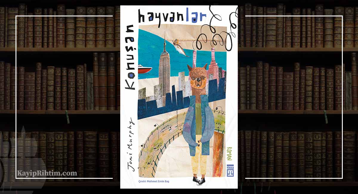 Konuşan Hayvanlar: Joni Murphy Romanı Çıktı – Kayıp Rıhtım