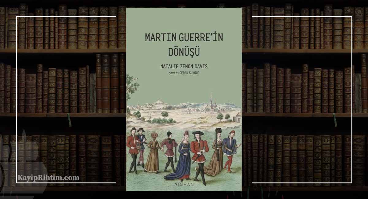 Martin Guerre'in Dönüşü: Bir Mikro Tarih Anlatısı
