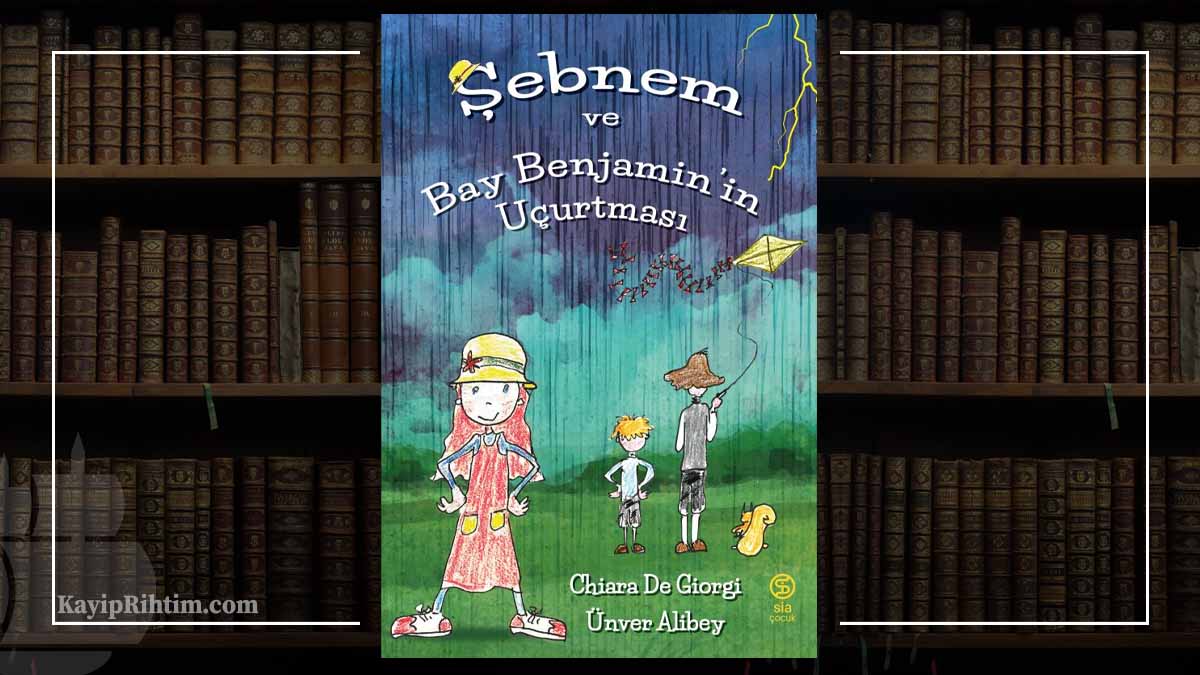 Şebnem ve Bay Benjamin’in Uçurtması Kitabı Çıktı
