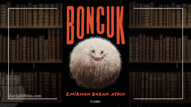 Boncuk: Emirhan Burak Aydın'dan Yeni Öykü Kitabı