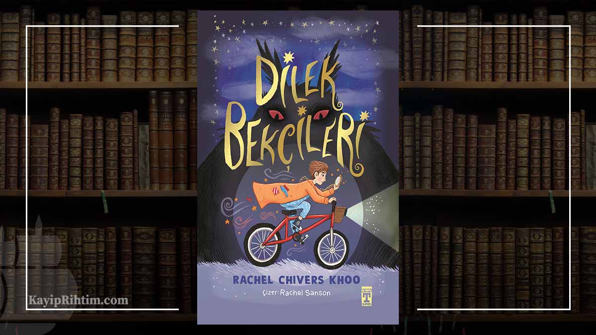 Dilek Bekçileri: Rachel Chivers Khoo Kitabı Türkçede Çıktı