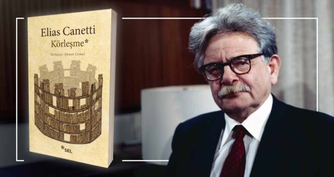 Körleşme İncelemesi: Canetti'nin Alegorik Düşünce Labirenti