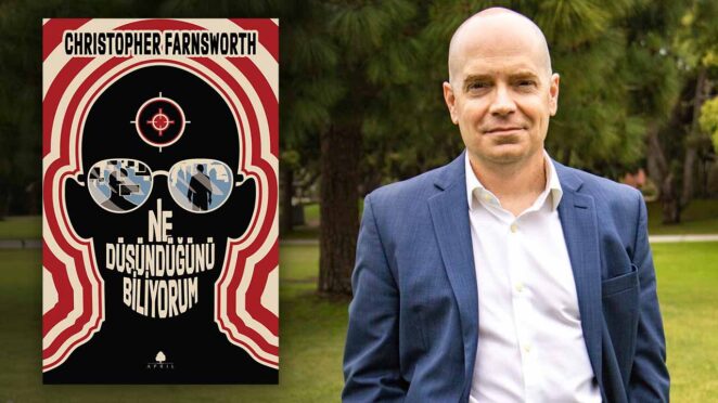 Christopher Farnsworth: Ne Düşündüğünü Biliyorum Söyleşisi