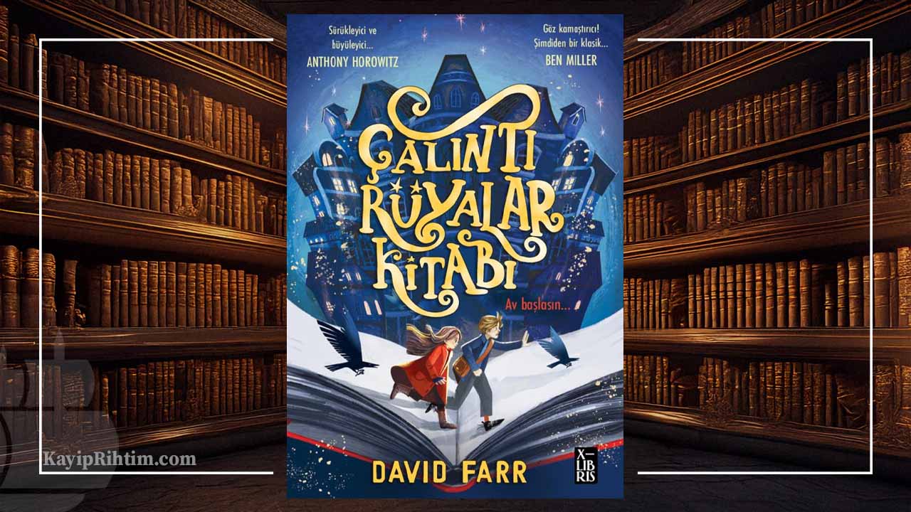 Çalıntı Rüyalar Kitabı: David Farr'dan Fantastik Roman
