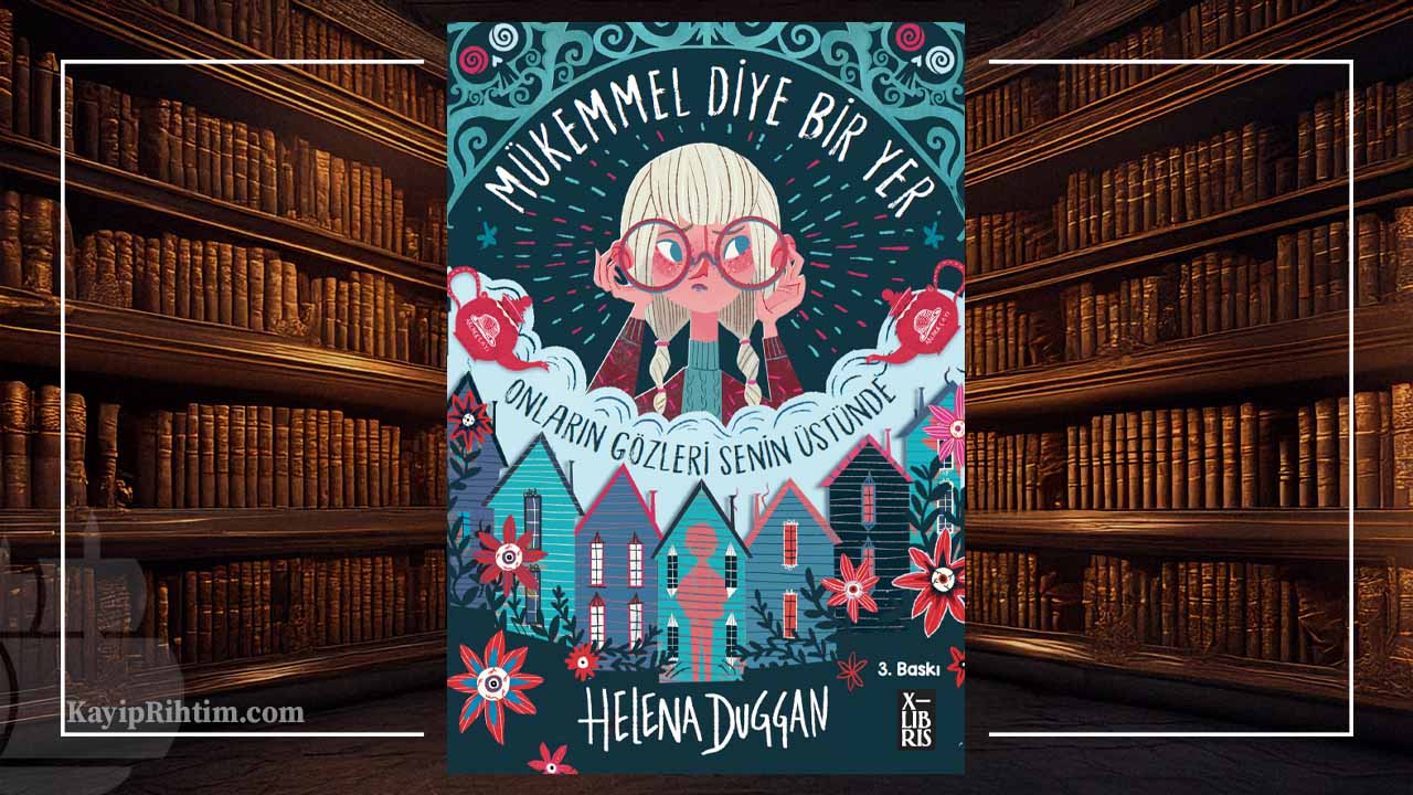 Mükemmel Serisi: Helena Duggan'dan Fantastik Bir Yolculuk