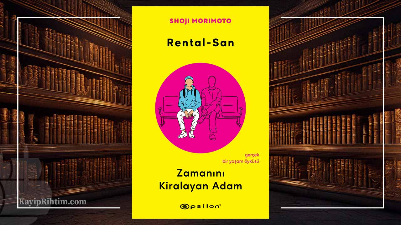 Rental-San: Zamanını Kiralayan Adam Kitabı Türkçede