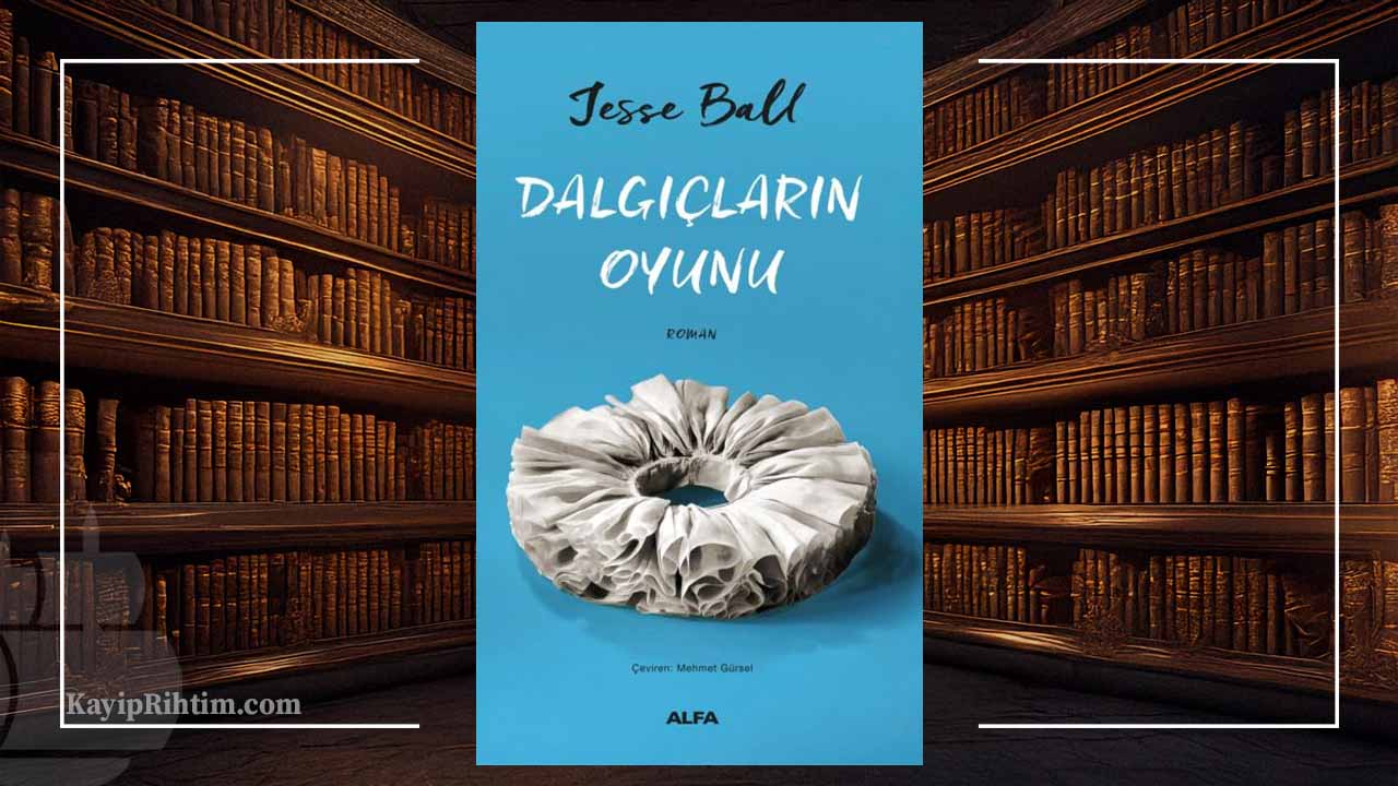 Dalgıçların Oyunu: Jesse Ball'dan Distopik Bir Roman