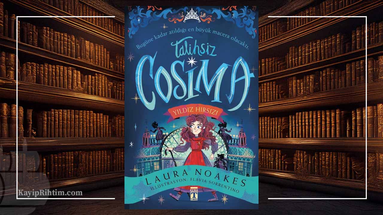 Talihsiz Cosima: Gerçeğin Peşinde Raflarda – Kayıp Rıhtım