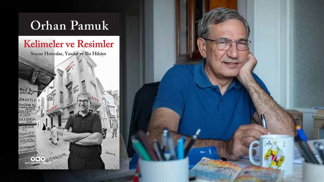 Kelimeler ve Resimler: Orhan Pamuk'un Yeni Kitabı Çıktı